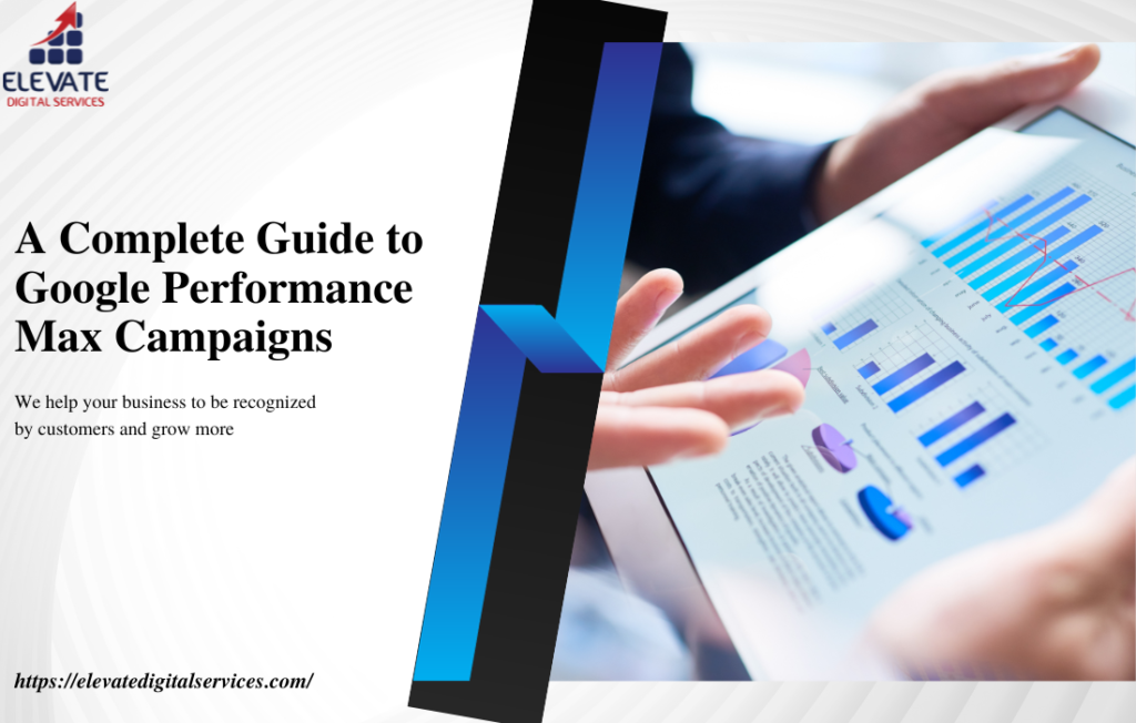 Master Google Performance Max Campaigns with Elevate Digital Services