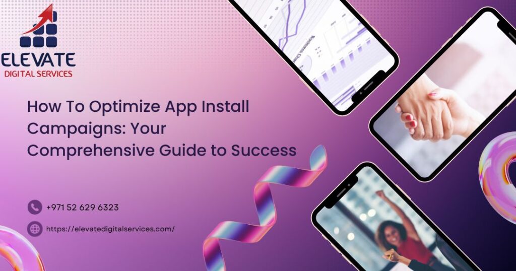 How To Optimize App Install Campaigns: Your Comprehensive Guide to Success - Digital Marketing ...